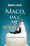 Maco, da l' me voliš