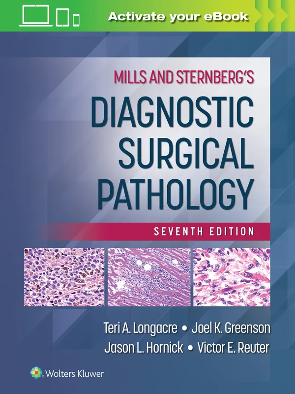 Mills and Sternberg’s Diagnostic Surgical PathologySeventh edition