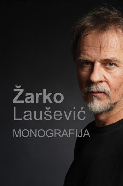 ЖАРКО ЛАУШЕВИЋ МОНОГРАФИЈА