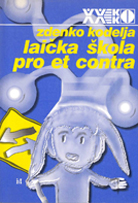 Laička škola: pro et contra
