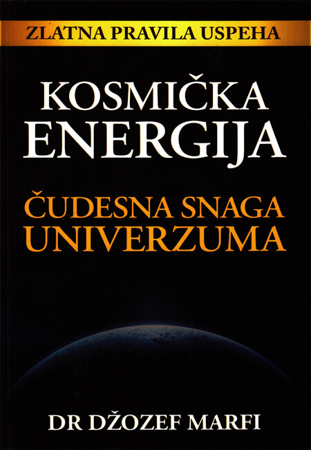 KOSMIČKA ENERGIJA Čudesna snaga Univerzuma