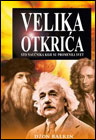 Velika otkrića - sto naučnika koji su promenili svet
