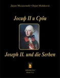 Јосиф II и Срби / Joseph II. und die Serben