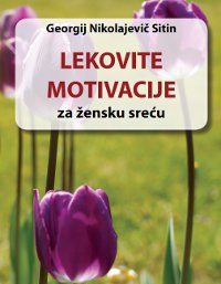 Lekovite motivacije za žensku sreću