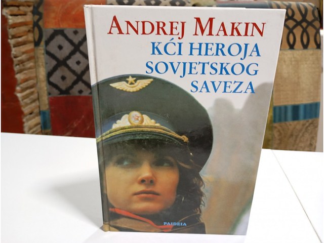 Kći heroja Sovjetskog saveza  Andrej Makin