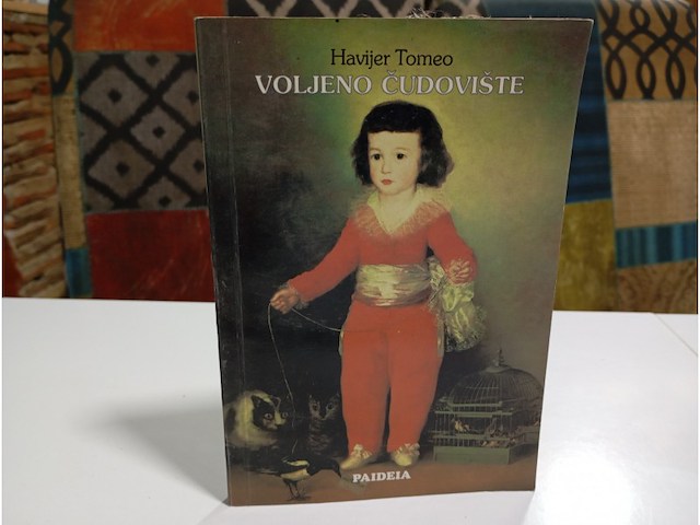 Voljeno čudovište   Havijer Tomeo