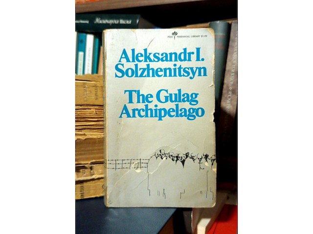 Aleksandr I. Solzhenitsyn - The Gulag Archipelago I
