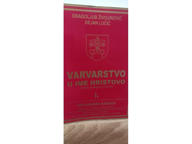 D. Lučić, D. Živojinović - Varvarstvo u ime Hristovo