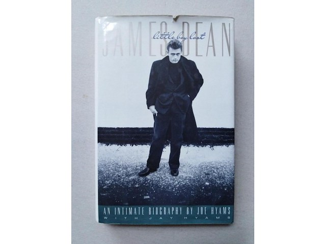 James Dean: Little Boy Lost - An Intimate Biography