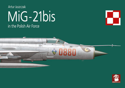 NEW! MMP Books AJ006 MiG-21 bis in the Polish Air Force by Artur Juszczak