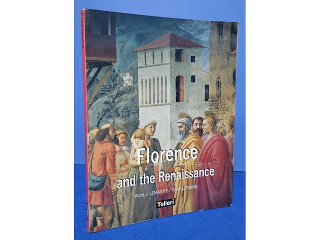 Florence et la Renaissance -  Lemaitre &; Lessing