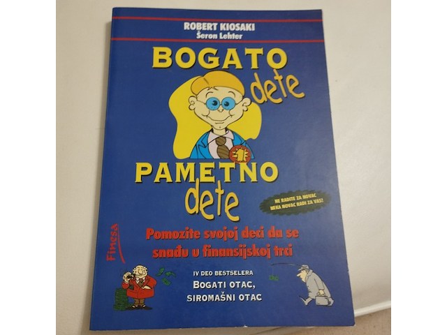 BOGATO DETE PAMETNO DETE-KIOSAKI I LEHTER