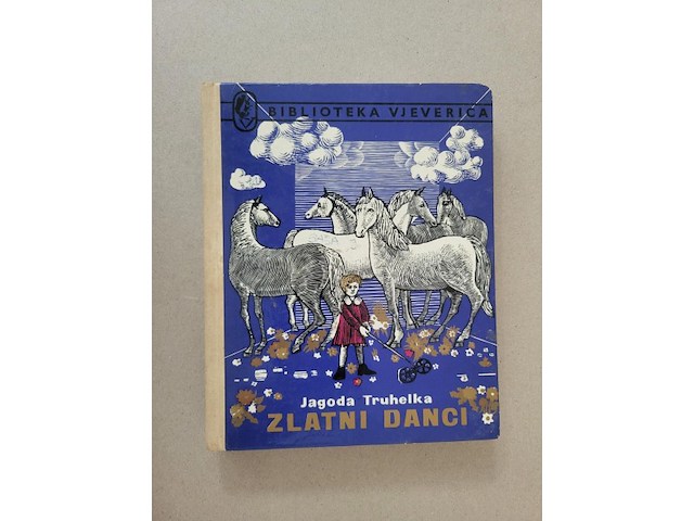 Jagoda Truhelka - ZLATNI DANCI (Biblioteka Vjeverica)