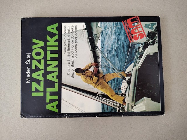 Izazov Atlantika - Mladen Šutej, Retko !!!