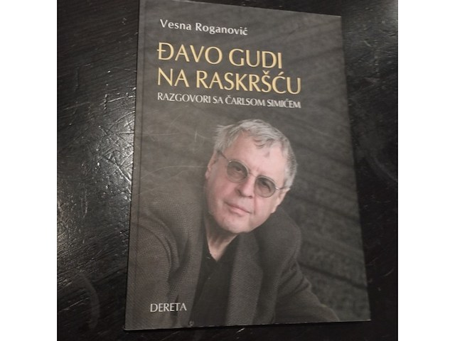 ĐAVO GUDI NA RASKRŠĆU-ČARLS SIMIĆ,VESNA ROGANOVIĆ