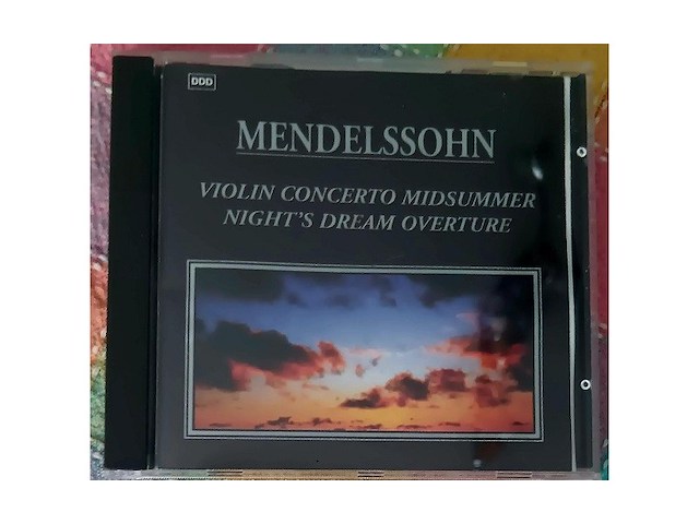 Mendelssohn – Violin Concerto / Midsummer Night`s Dream