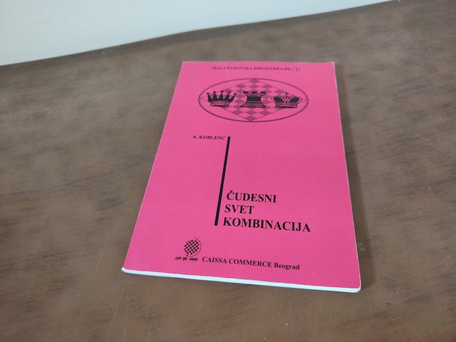 A. Koblenc - Cudesni svet kombinacija