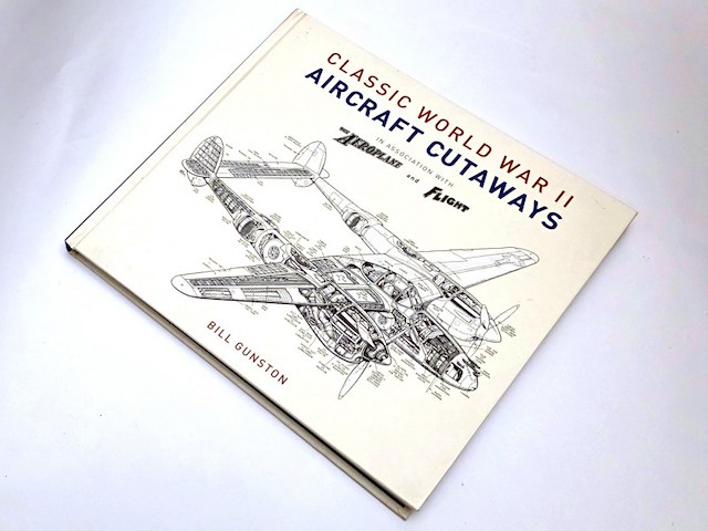 Classic World War II Aircraft Cutaways / Bill Gunston