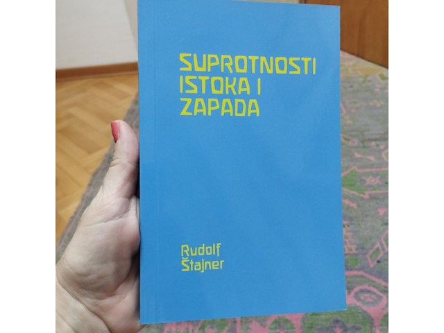 SUPROTNOSTI ISTOKA I ZAPADA-RUDOLF ŠTAJNER,NOVA