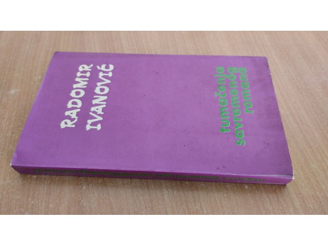 Tumačenja savremenog romana - Radomir Ivanović