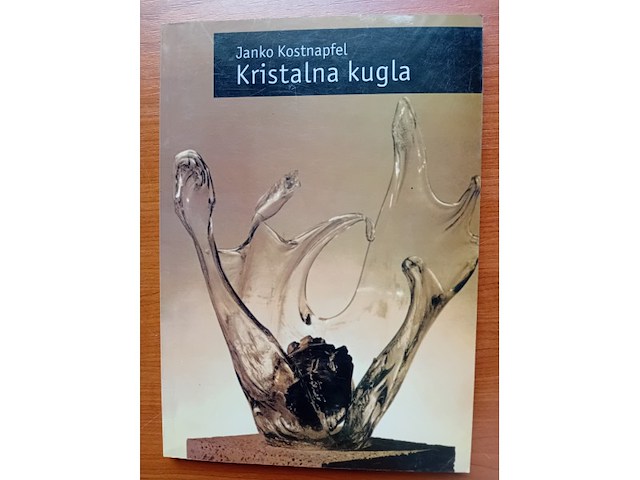 Janko Kostnapfel Kristalna kugla