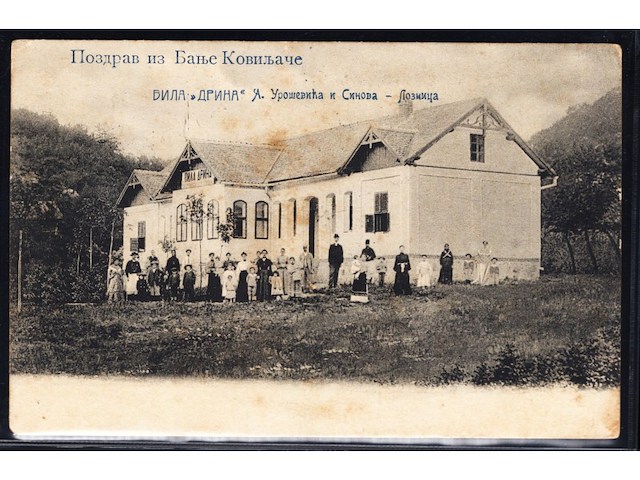Banja Koviljaca 1907 - Vila Drina Urosevica Loznica