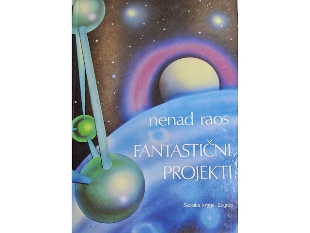 Fantastični projekti - Nenad Raos