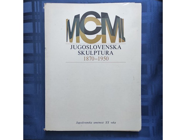 Jugoslovenska skulptura 1870-1950