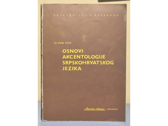 OSNOVI AKCENTOLOGIJE SRPSKOHRVATSKOG JEZIKA Asim Peco