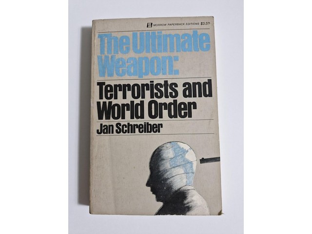 The Ultimate Weapon: Terrorists and World Order