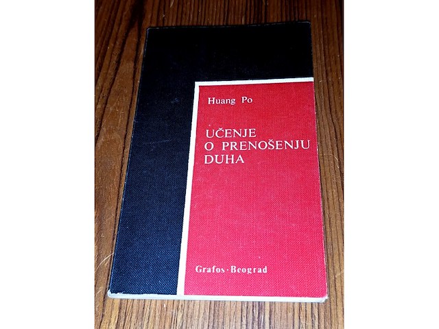 UČENJE O PRENOŠENJU DUHA - Huang Po
