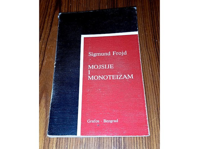 MOJSIJE I MONOTEIZAM - Sigmund Frojd