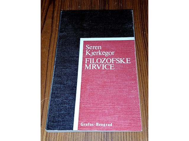 FILOZOFSKE MRVICE - Seren Kjerkegor