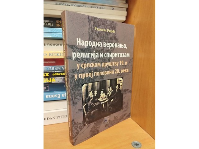 Narodna verovanja,religija i spiritizam - Radmila Radić
