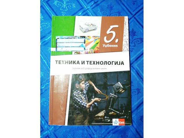 TEHNIKA I TEHNOLOGIJA 5 UDŽBENIK KLETT
