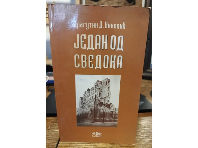 Dragutin Nikolic Jedan od svedoka