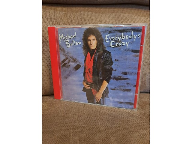 Michael Bolton - Everybody`s Crazy