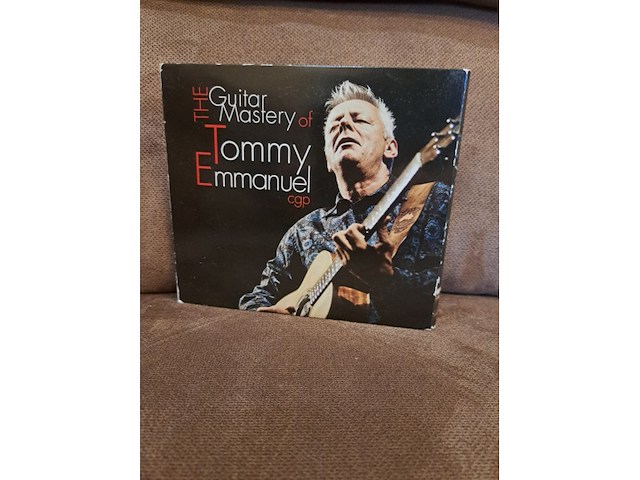 Tommy Emmanuel - The Guitar Mastery Of Tommy Emmanuel