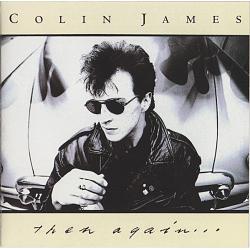 Colin James - Then Again... (cd)