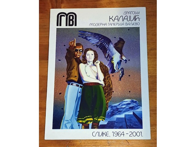 Dragoš Kalajić: Slike 1964-2001