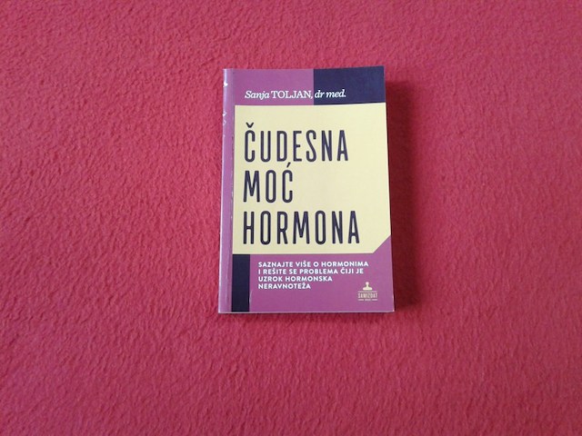 Čudesna moć hormona - Sanja Toljan