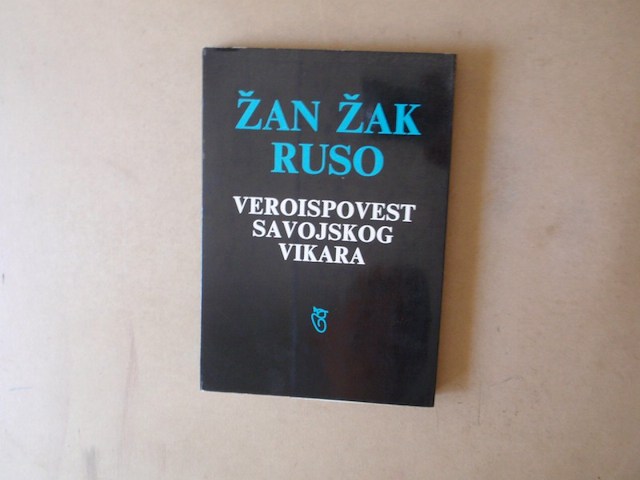 Žan Žak Ruso - VEROISPOVEST SAVOJSKOG VIKARA