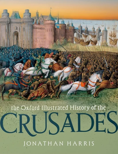 The Oxford Illustrated History of the Crusades (2/e)