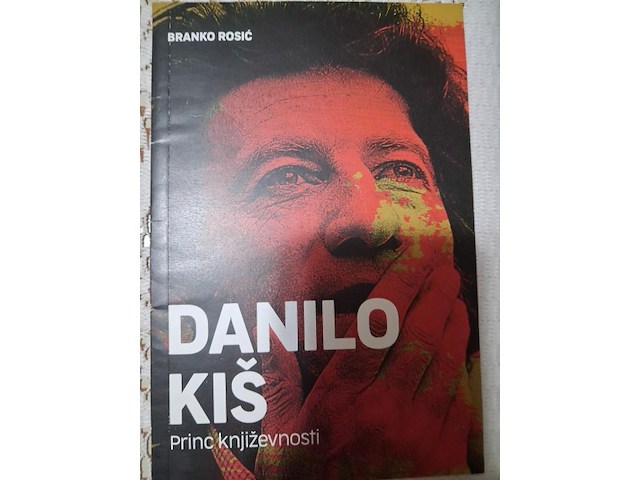 DANILO KIŠ, PRINC KNJIŽEVNOSTI