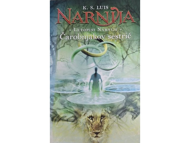 Letopisi Narnije -Čarobnjakov sestrić - K.S.Luis