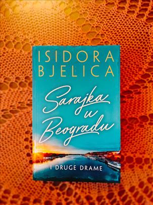 Sarajka u Beogradu - Isidora Bjelica