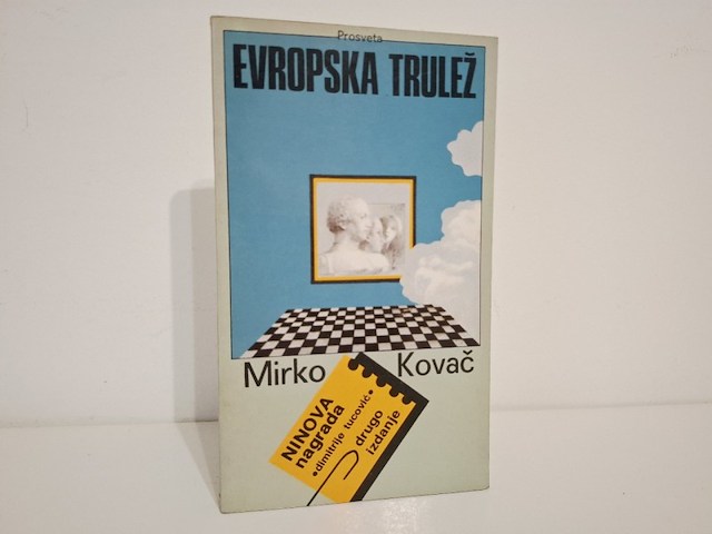 Evropska trulež - Mirko Kovač