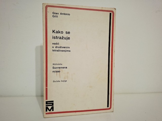 Kako se istražuje - Gian Antonio Gilli