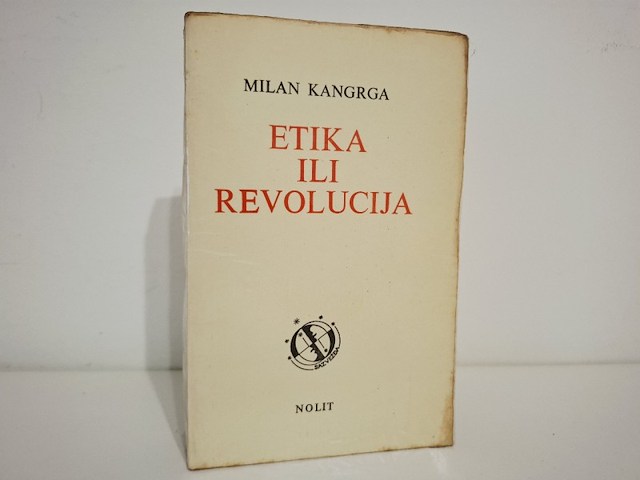 Etika ili revolucija  - Milan Kangrga
