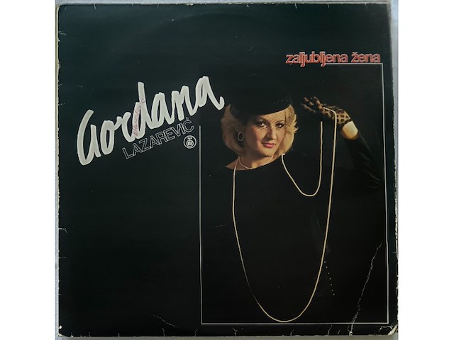 GORDANA  LAZAREVIC  -  ZALJUBLJENA  ZENA